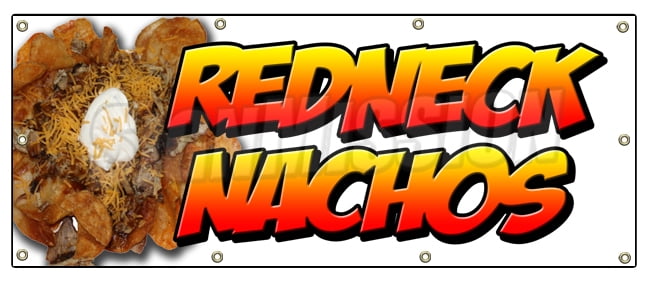 36"x96" REDNECK NACHOS BANNER SIGN redneck chips tater tots cheese ...