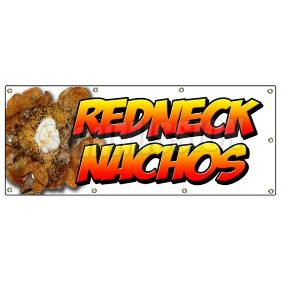 36"x96" REDNECK NACHOS BANNER SIGN redneck chips tater tots cheese ...