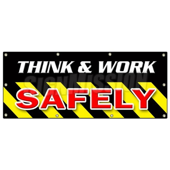 36"x96" Think & Work Safely Banner Sign Worker OSHA Employee Workplace ...