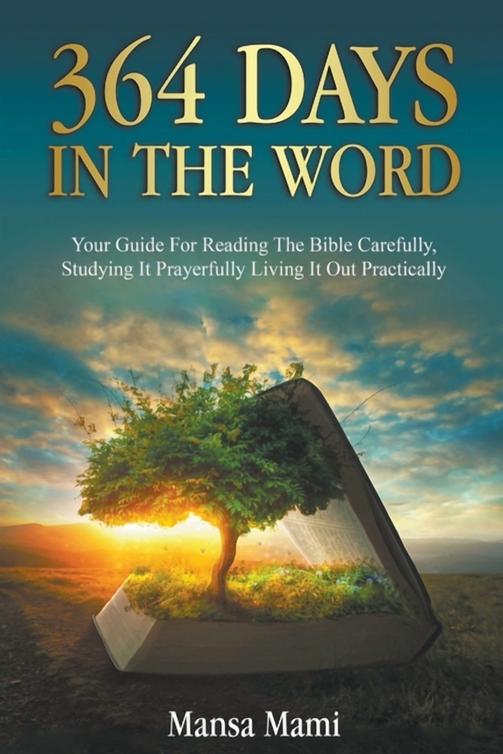 364 Days in the Word: Your Guide For Reading The Bible Carefully ...