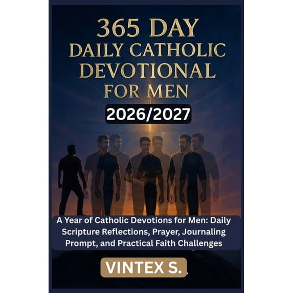 365 Daily Catholic Devotional for Men 2026/2027: A Year of Catholic ...