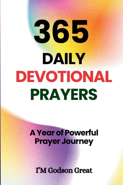 365 Daily Devotional Prayers: Daily Prayer, Faith Declarations, and ...