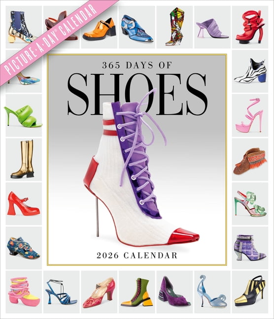 365 Days of Shoes Picture-A-Day(r) Wall Calendar 2026: An Obsessive ...