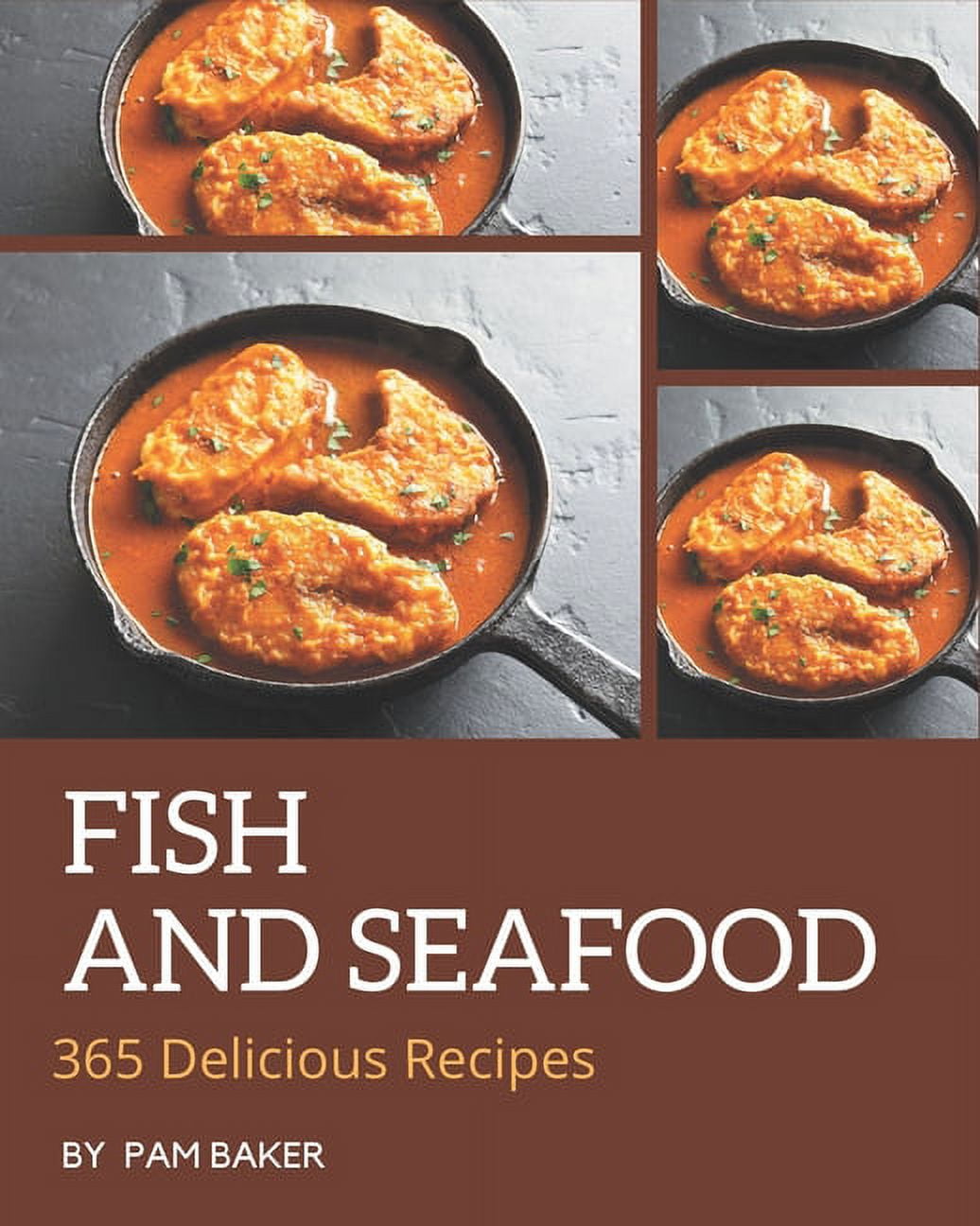 365 Delicious Fish And Seafood Recipes: Cook it Yourself with Fish And ...