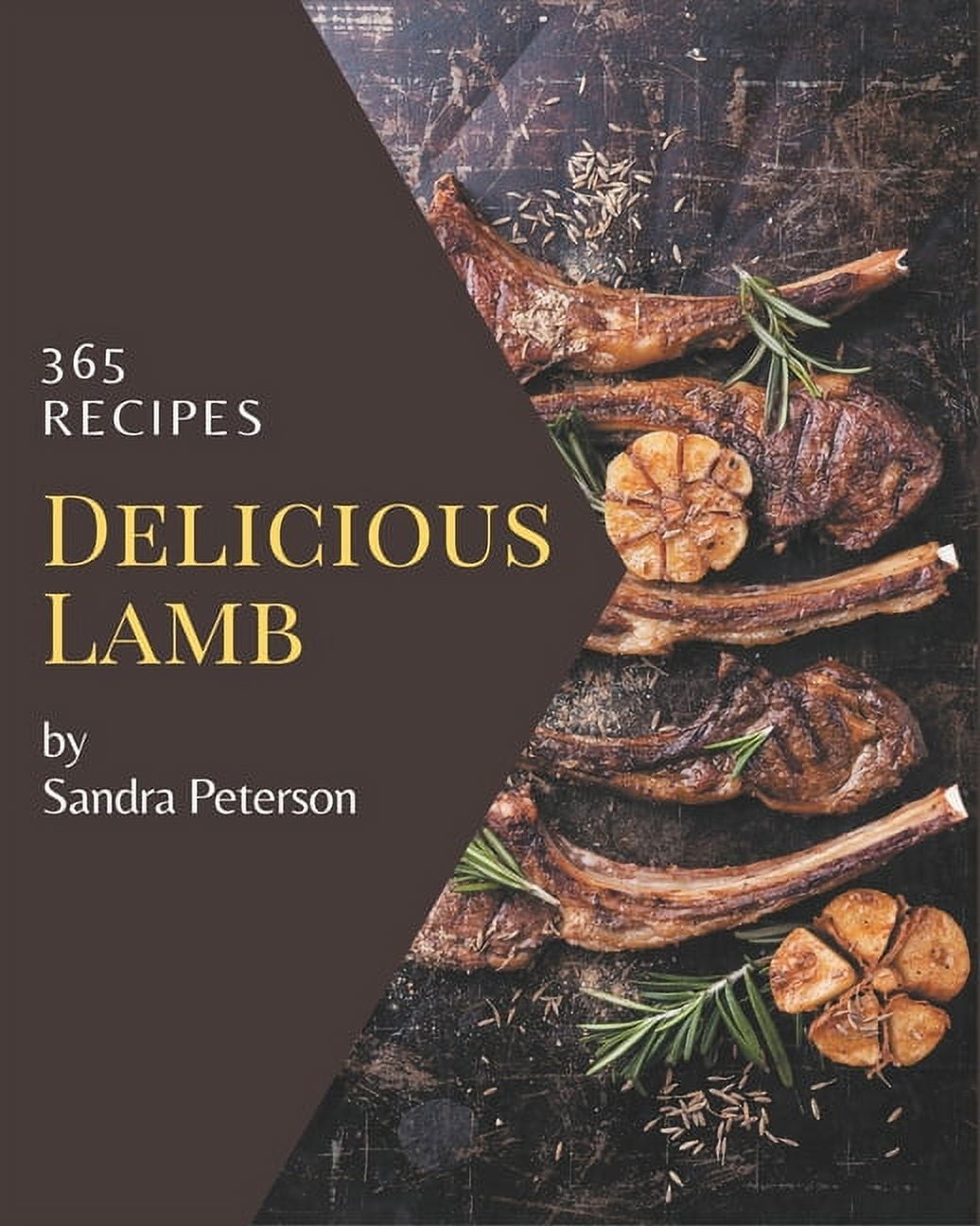 365 Delicious Lamb Recipes: Enjoy Everyday With Lamb Cookbook ...