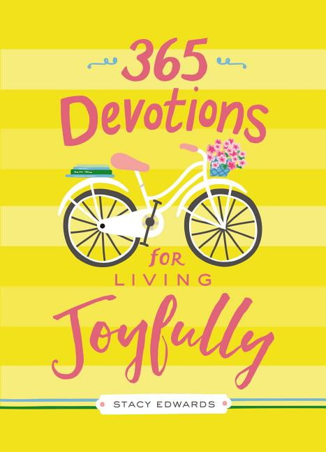 365 Devotions 365 Devotions for Living Joyfully: Daily Encouragement ...