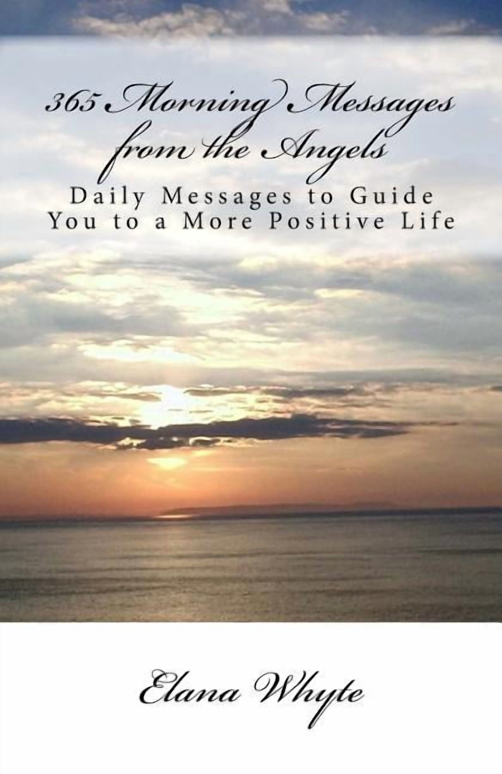 365 Morning Messages from the Angels: Daily Messages to Guide You to a ...