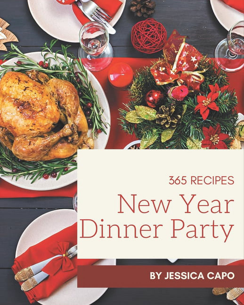 365 New Year Dinner Party Recipes: Welcome to New Year Dinner Party ...