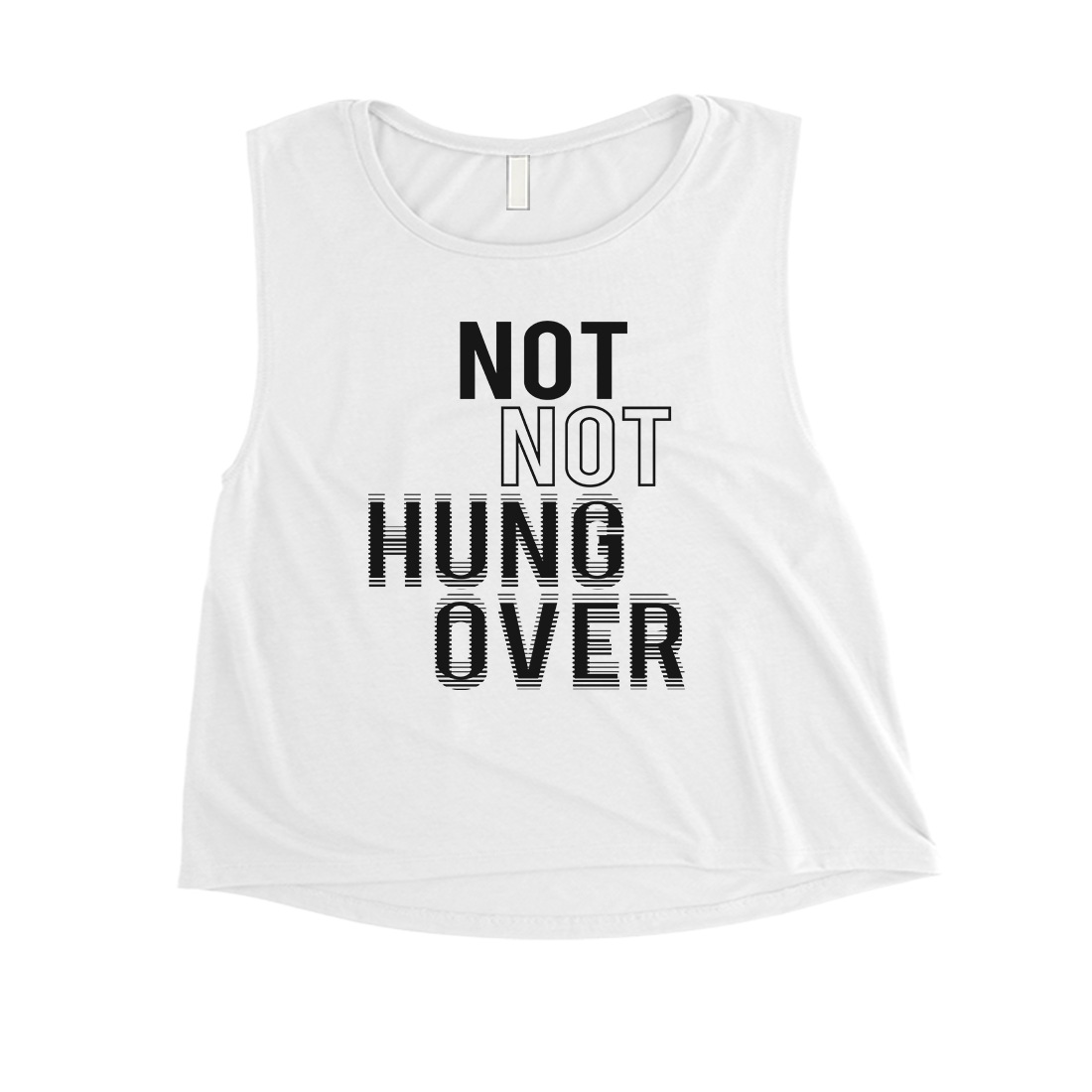 365 Printing Not Not Hungover Womens White Drinking Mood Muscle Tank ...