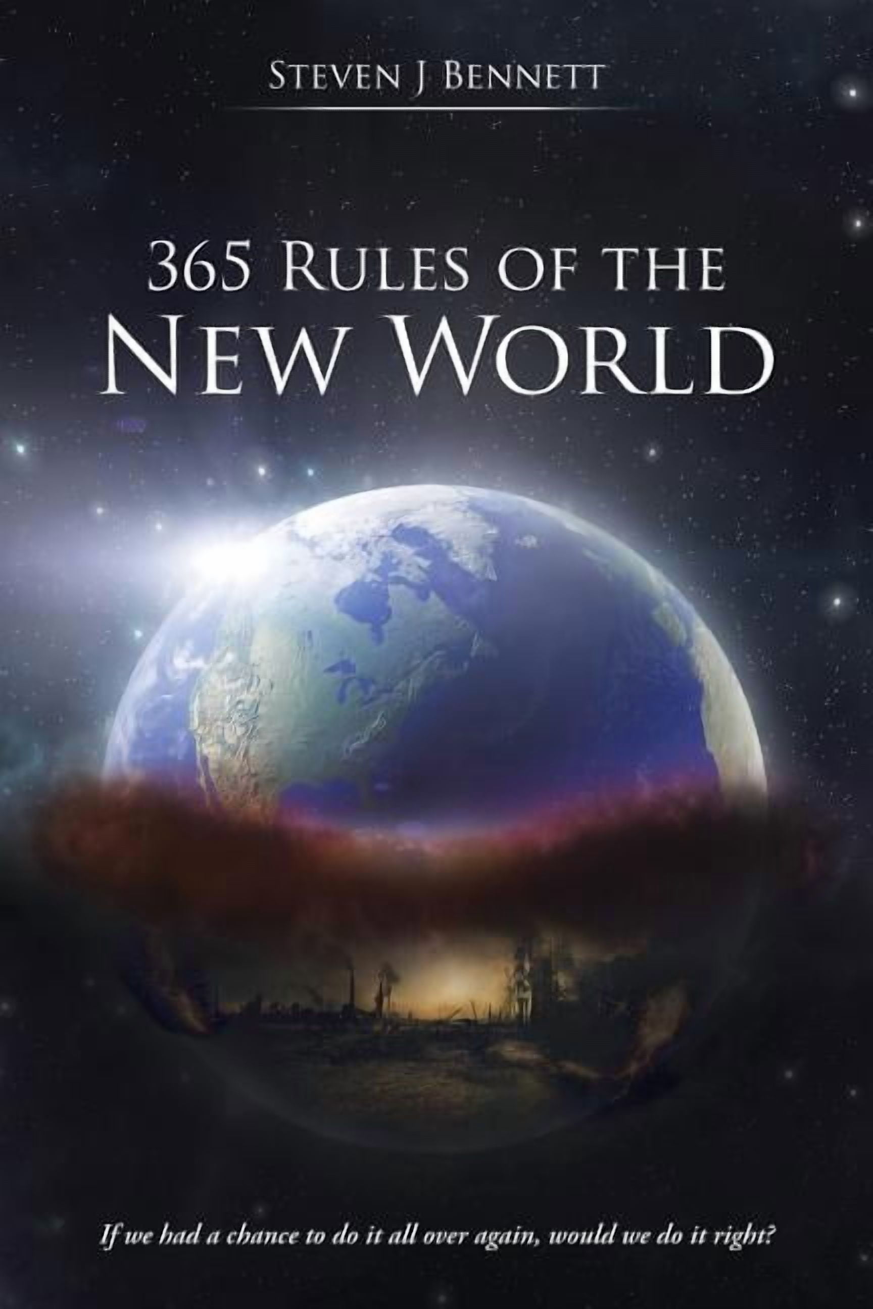 365 Rules of the New World : If We Had a Chance to Do It All over Again ...