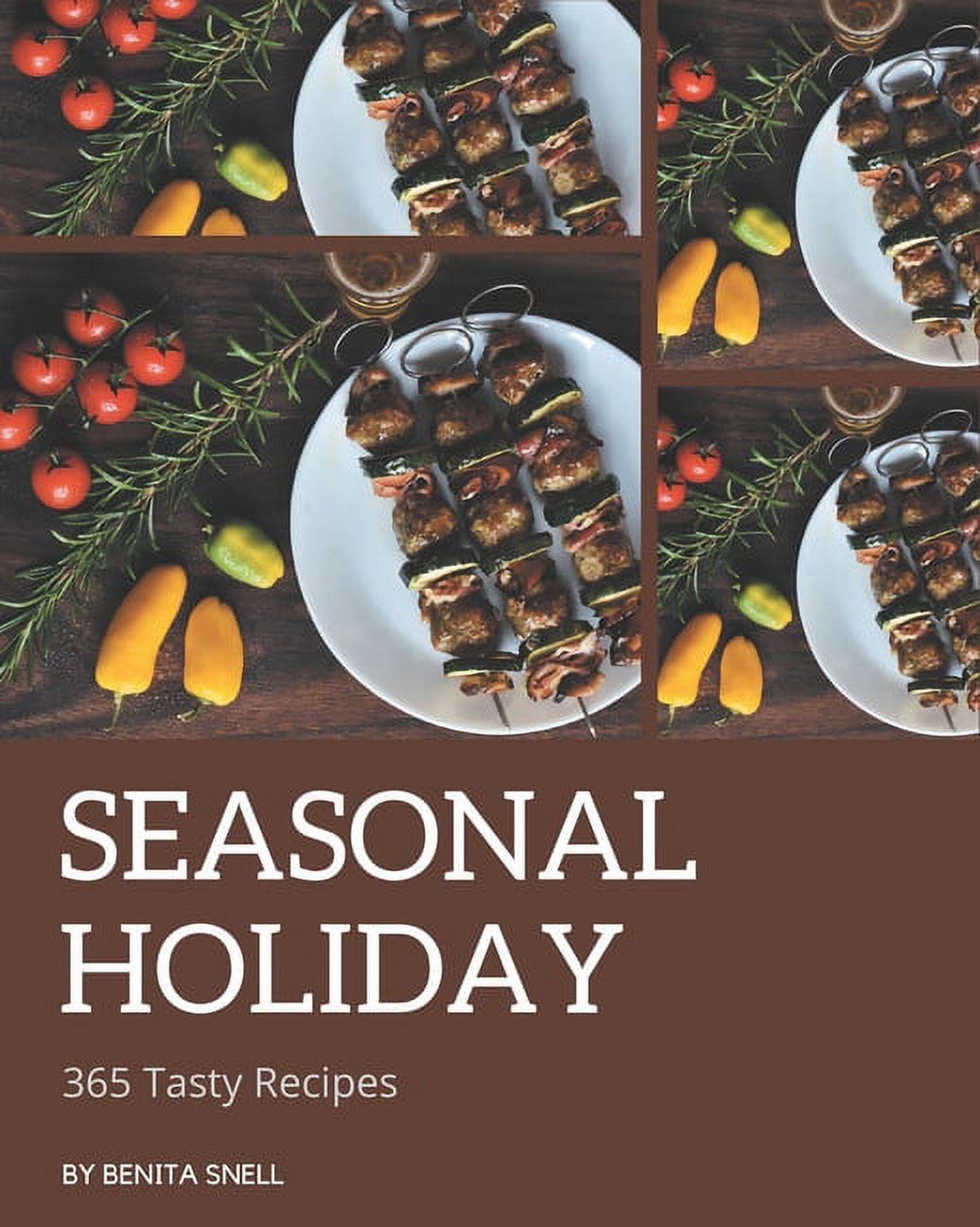 365 Tasty Seasonal Holiday Recipes: Enjoy Everyday With Seasonal ...