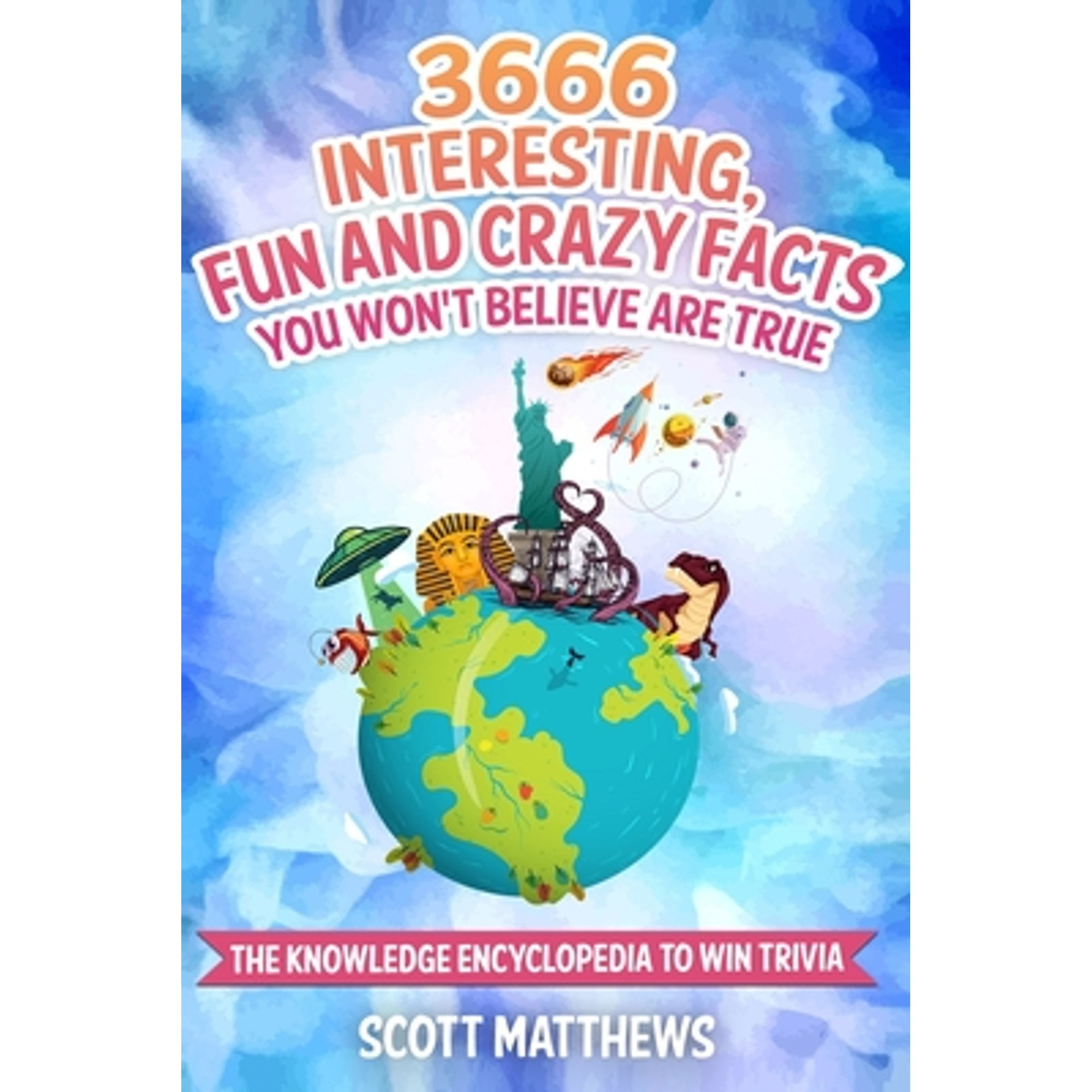 Pre-Owned 3666 Interesting, Fun And Crazy Facts You Won't Believe Are ...
