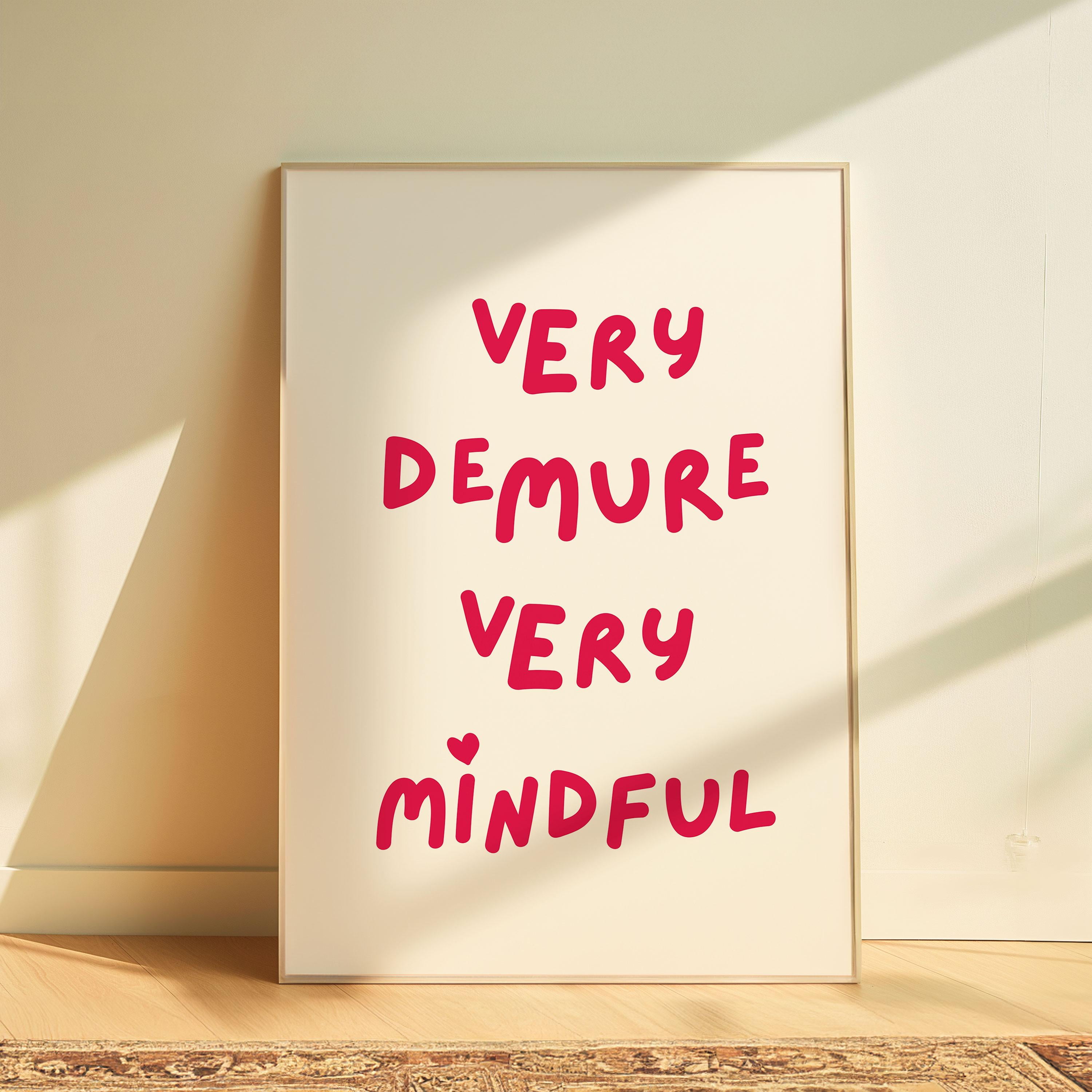 369 Prints very Demure Very Mindful Wall Art Inspirational Quote Print ...
