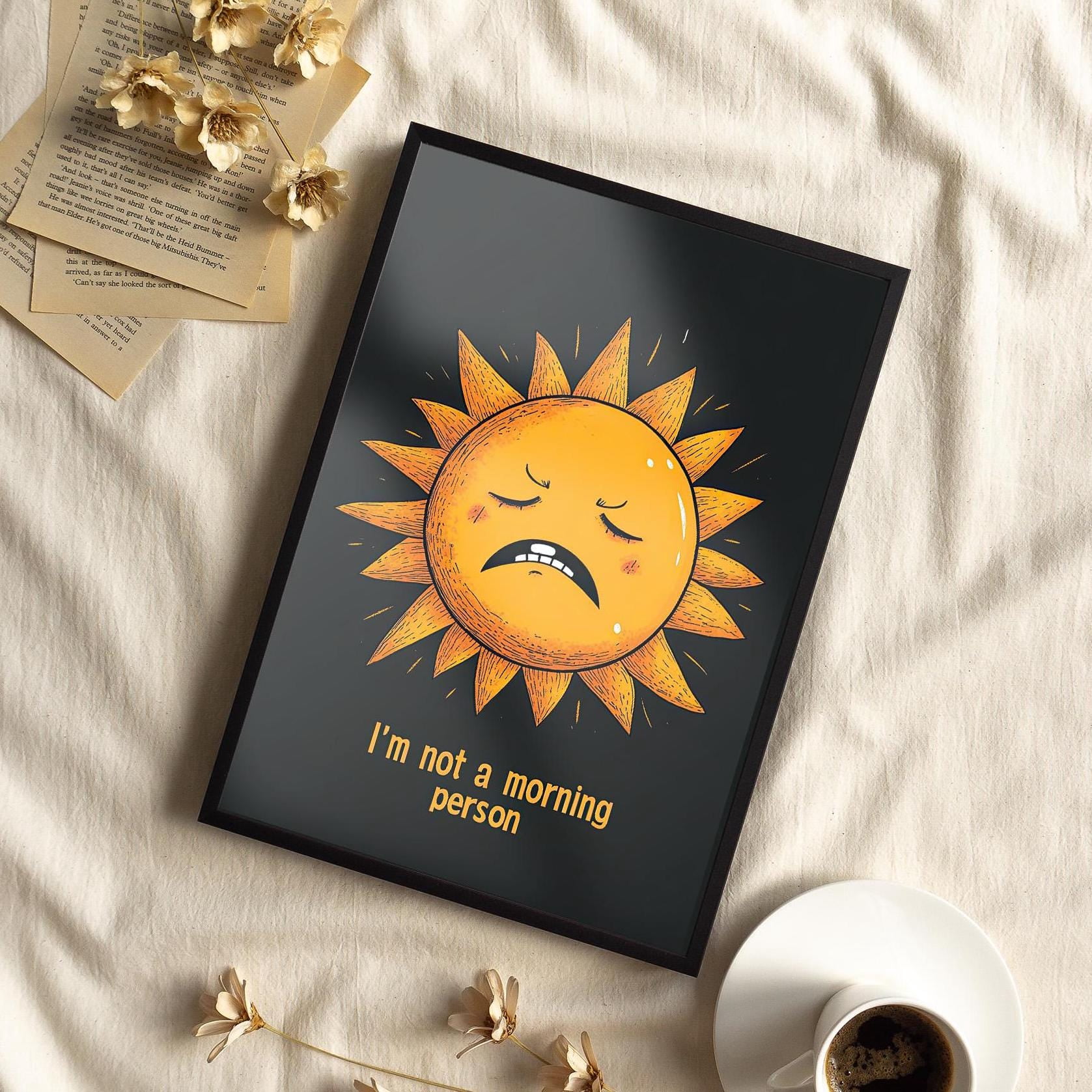 369 Prints I'M Not A Morning Person Typography Art Grumpy Sun ...