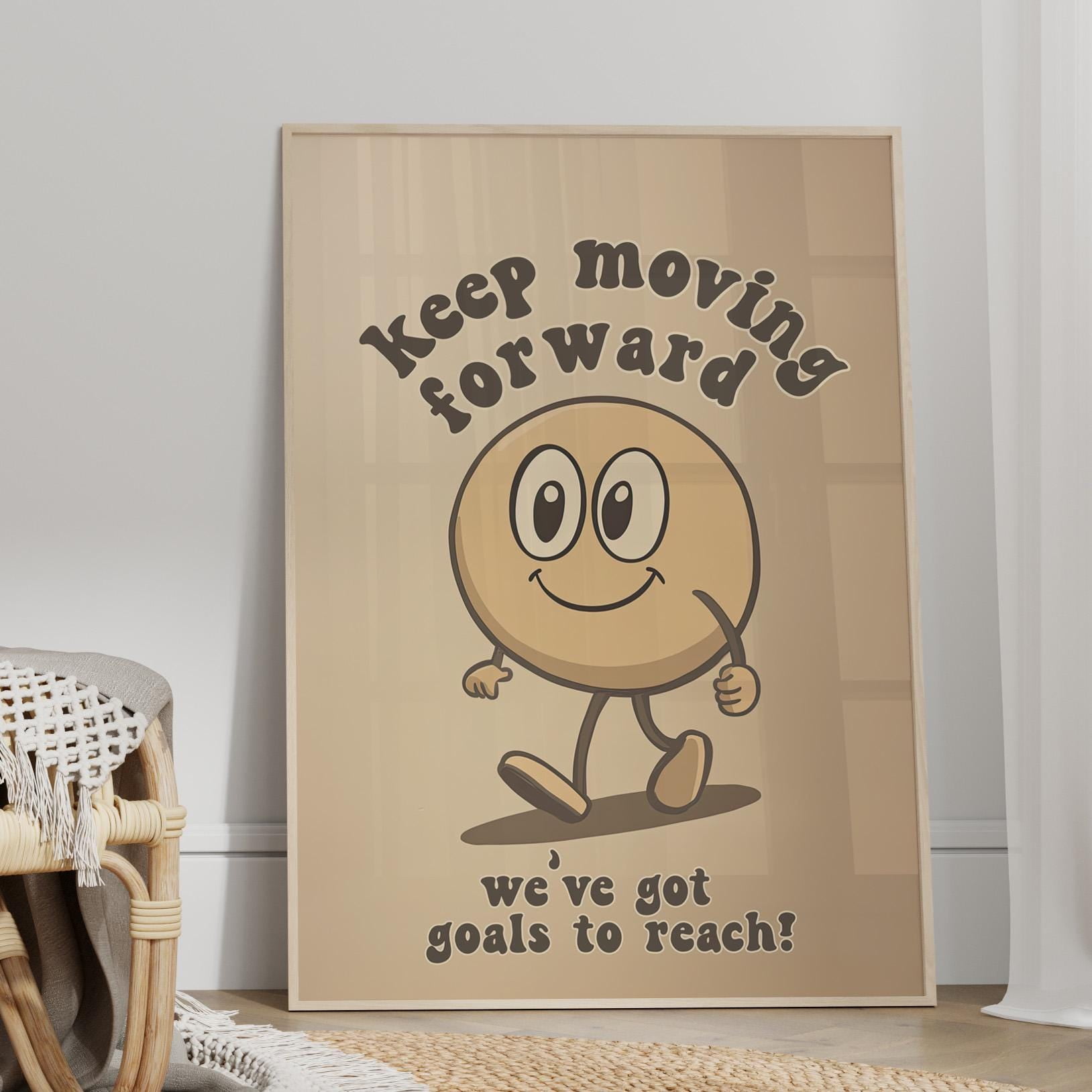 369 Prints Keep Moving Forward Retro Cartoon Art Poster Classroom Decor ...