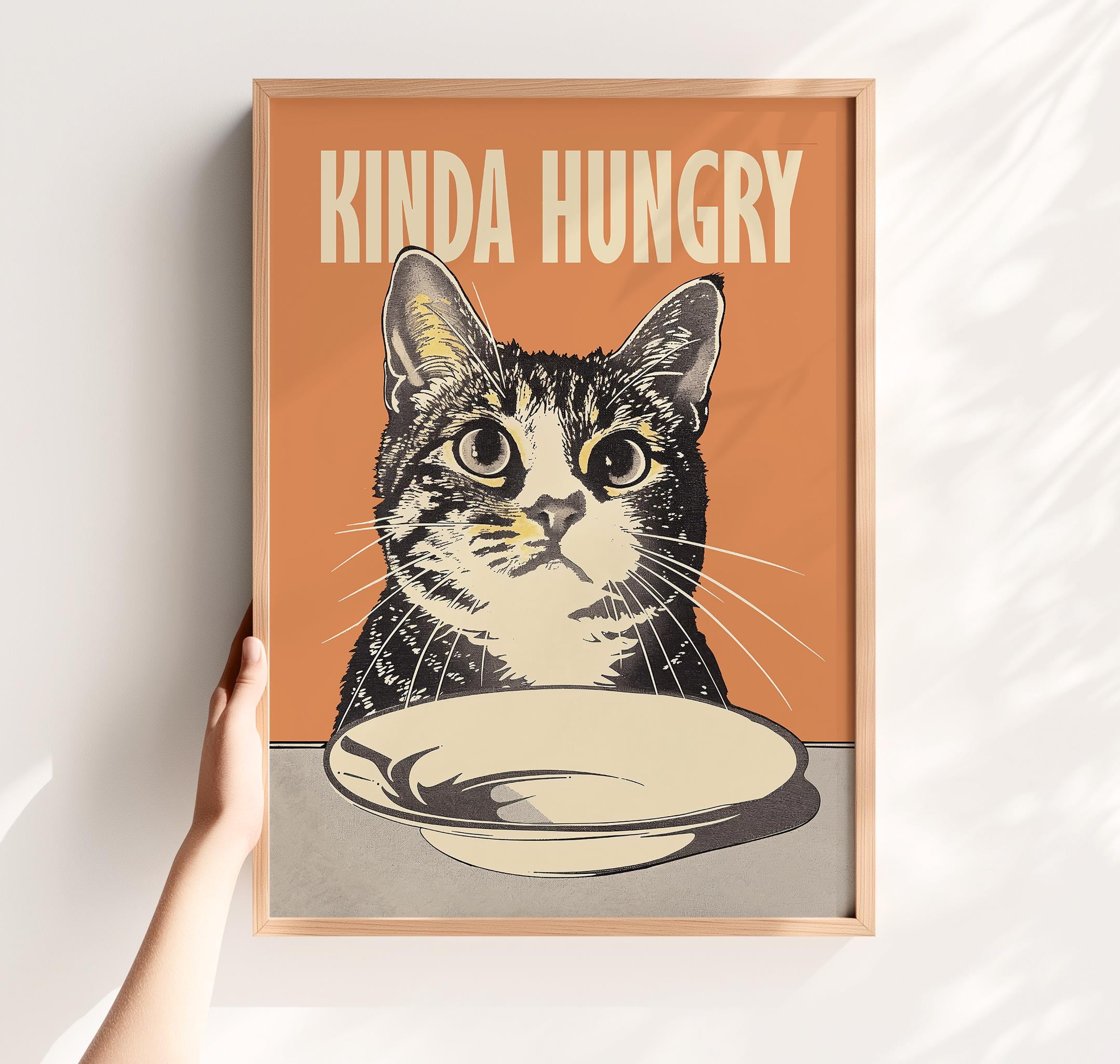 369 Prints Kinda Hungry Poster Printable Kitchen Wall Art Cat Poster ...