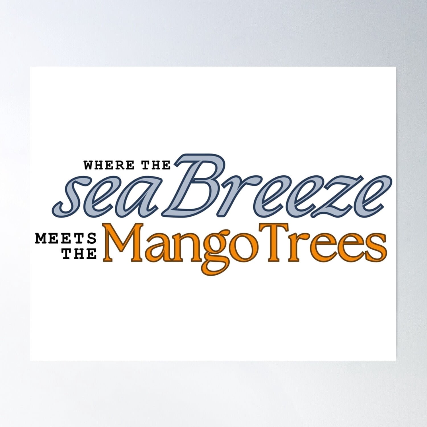 369 Prints Where The Sea Breeze Meets The Mango Trees - Aesthetic ...