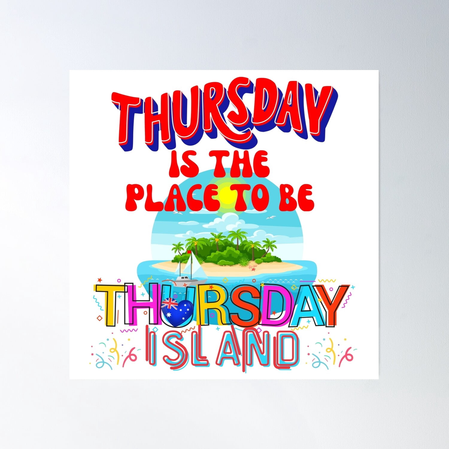 369 Prints Thursday Is The Place To Be - Thursday Island (Australia ...