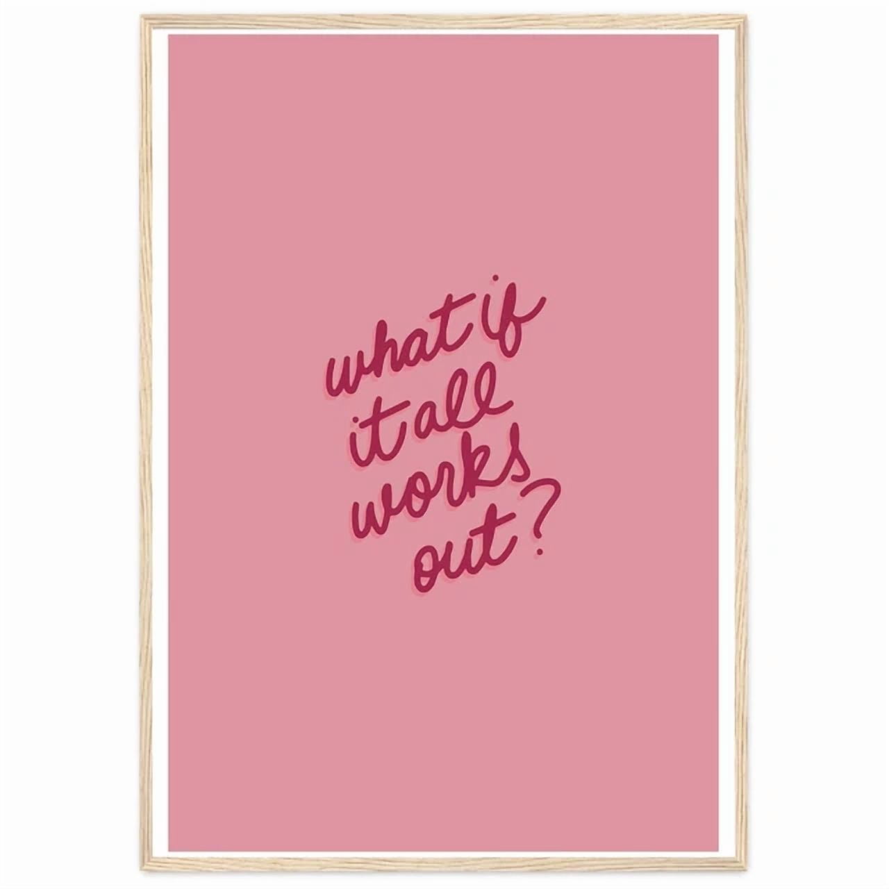 369 Prints What If It All Works Out Print Positive Wall Art Home Decor ...