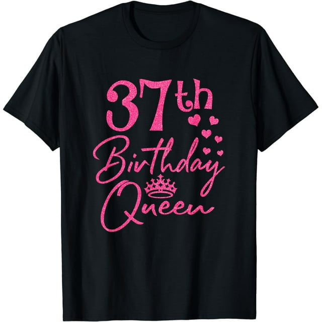 37th Birthday Queen Shirt - 37 Years Old T-Shirt - Walmart.com