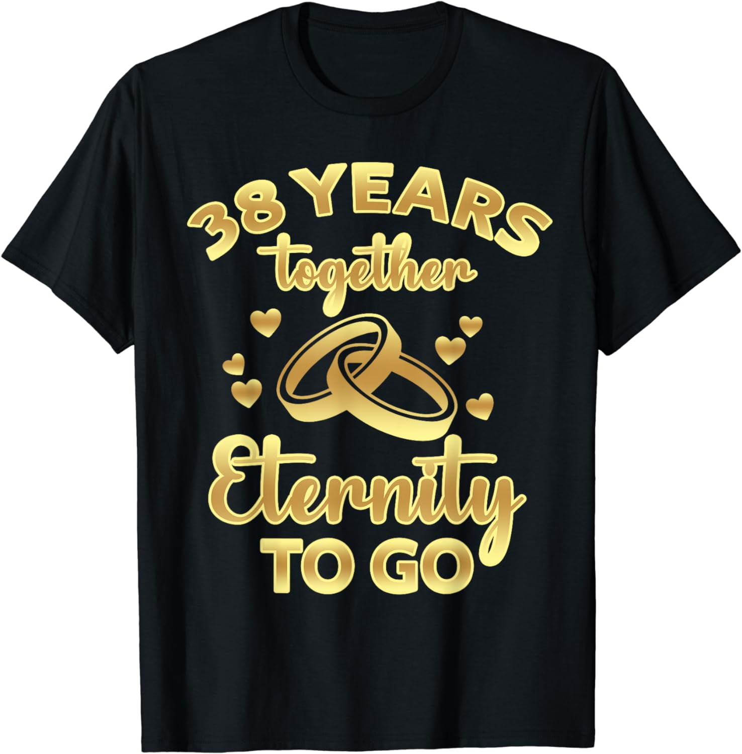 38 Years Together Eternity To Go 38th Wedding Anniversary T-Shirt ...