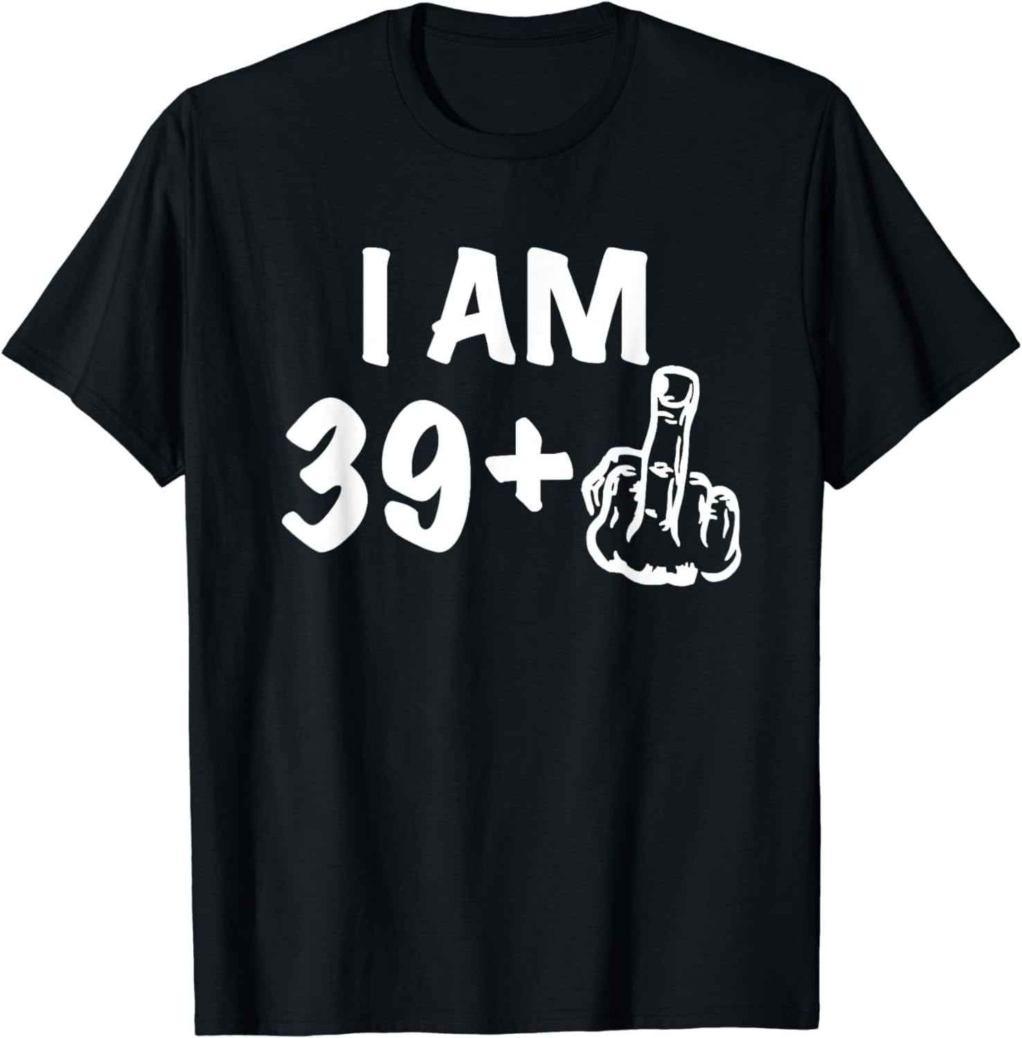 39+1 Birthday - Gag forty Bday Shirt the Original Joke 40th - Walmart.com