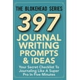 397 Journal Writing Prompts & Ideas: Your Secret Checklist To ...