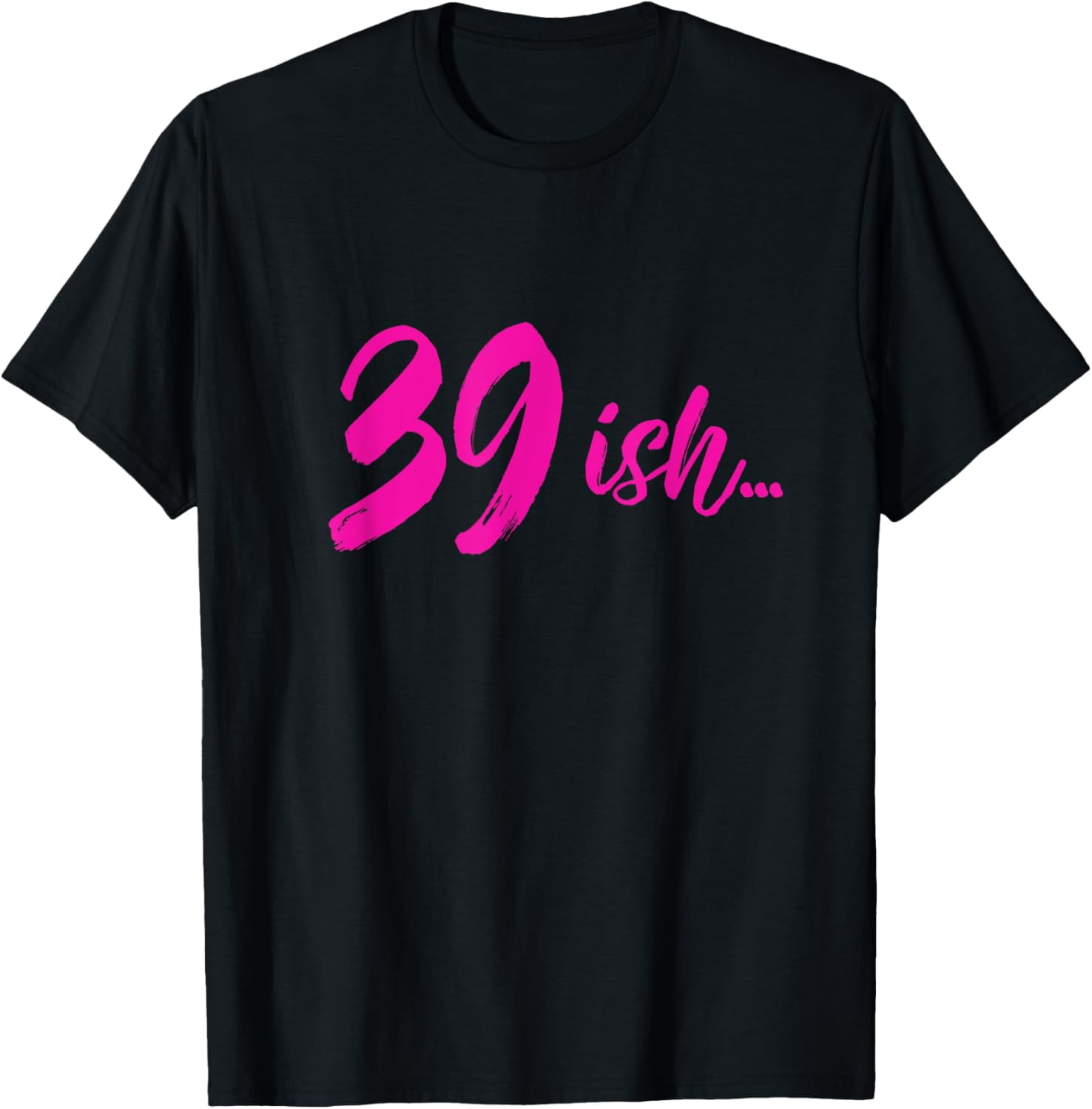 39ish funny 39th birthday turning 39 years old T-Shirt - Walmart.com