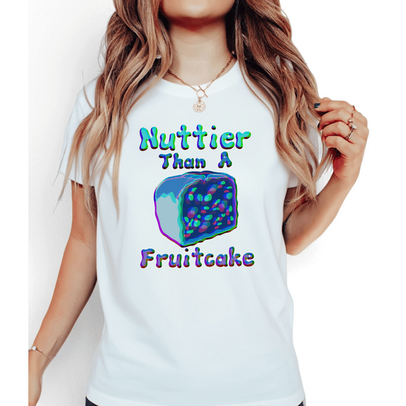 3D Iridescent Fruitcake Meme Print Nuttier Than A Fruitcake Tshirt ...