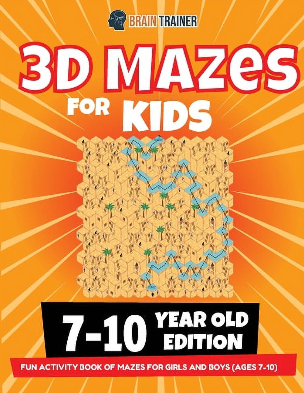 3D Maze For Kids - 7-10 Year Old Edition - Fun Activity Book Of Mazes ...