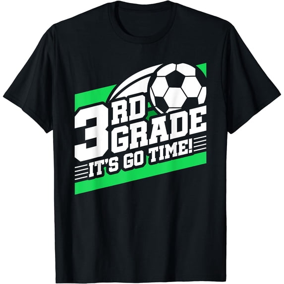 3Rd Grade Soccer Back To School First Day Of 3Rd Grade T-Shirt ...