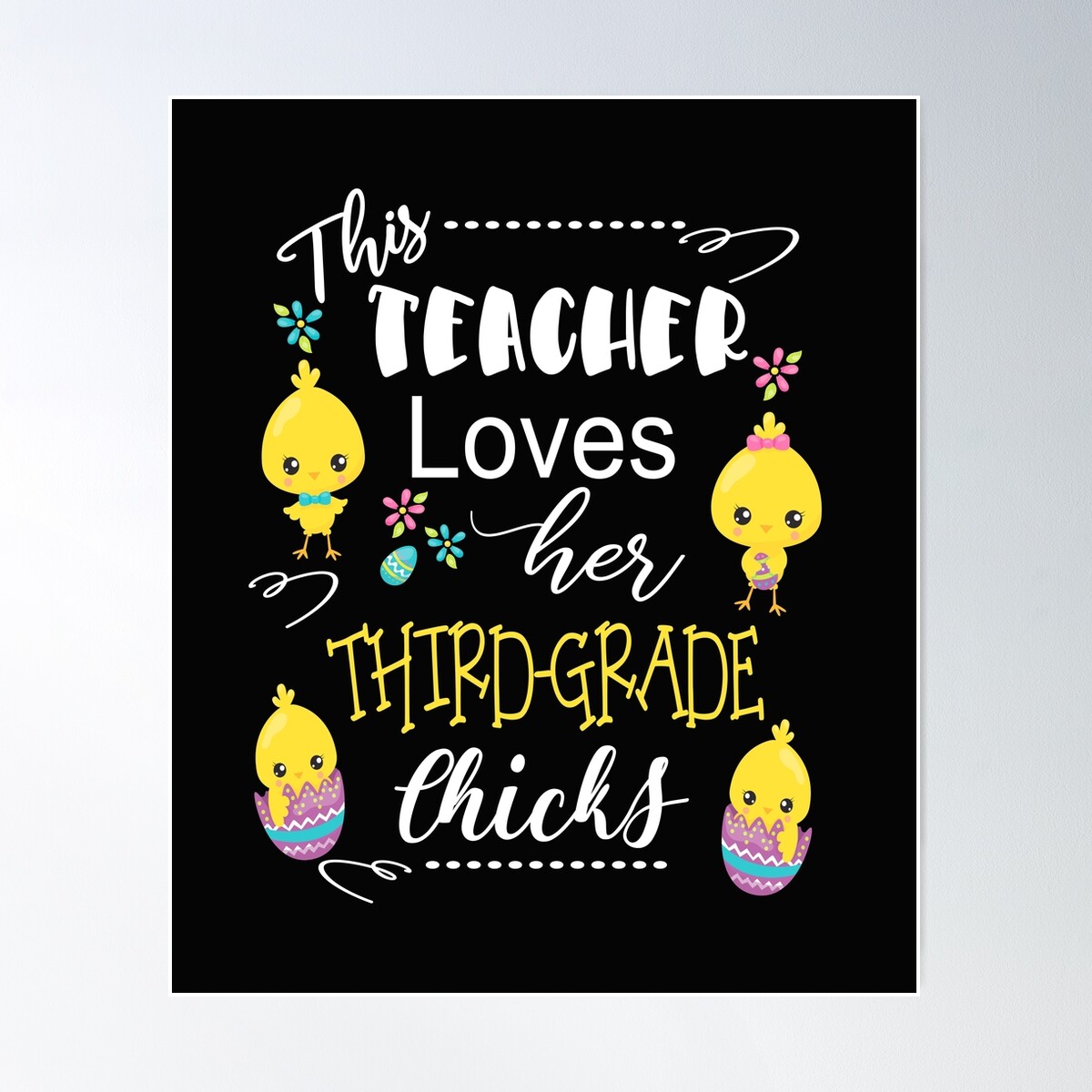 3Rd Grade Teacher Easter School Design Cute Love My Chicks Poster Wall ...
