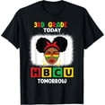 3Rd Grade Today Hbcu Tomorrow Historically Black College T-Shirt All ...