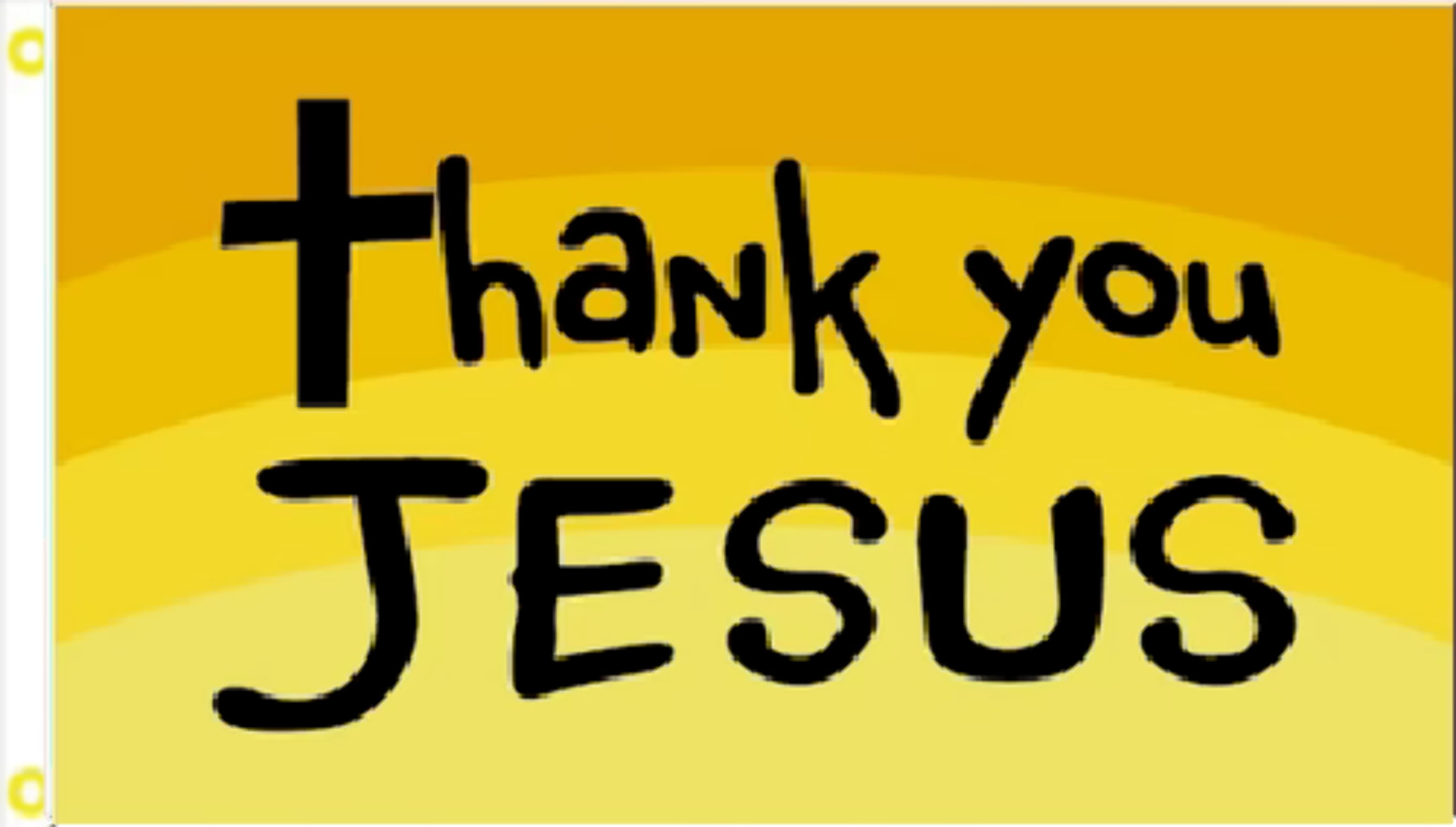 3X5 THANK YOU JESUS YELLOW FLAG BANNER 100D - Walmart.com