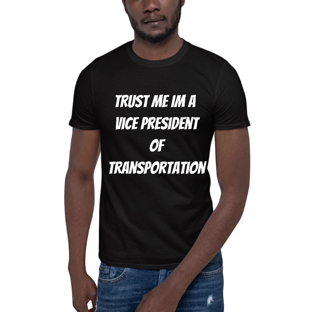 3XL Trust Me Im A Vice President Of Transportation Short Sleeve Cotton ...