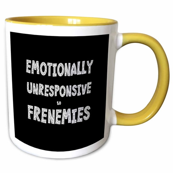 3drose, Emotionally Unresponsive to Frenemies Grey Text with Black ...