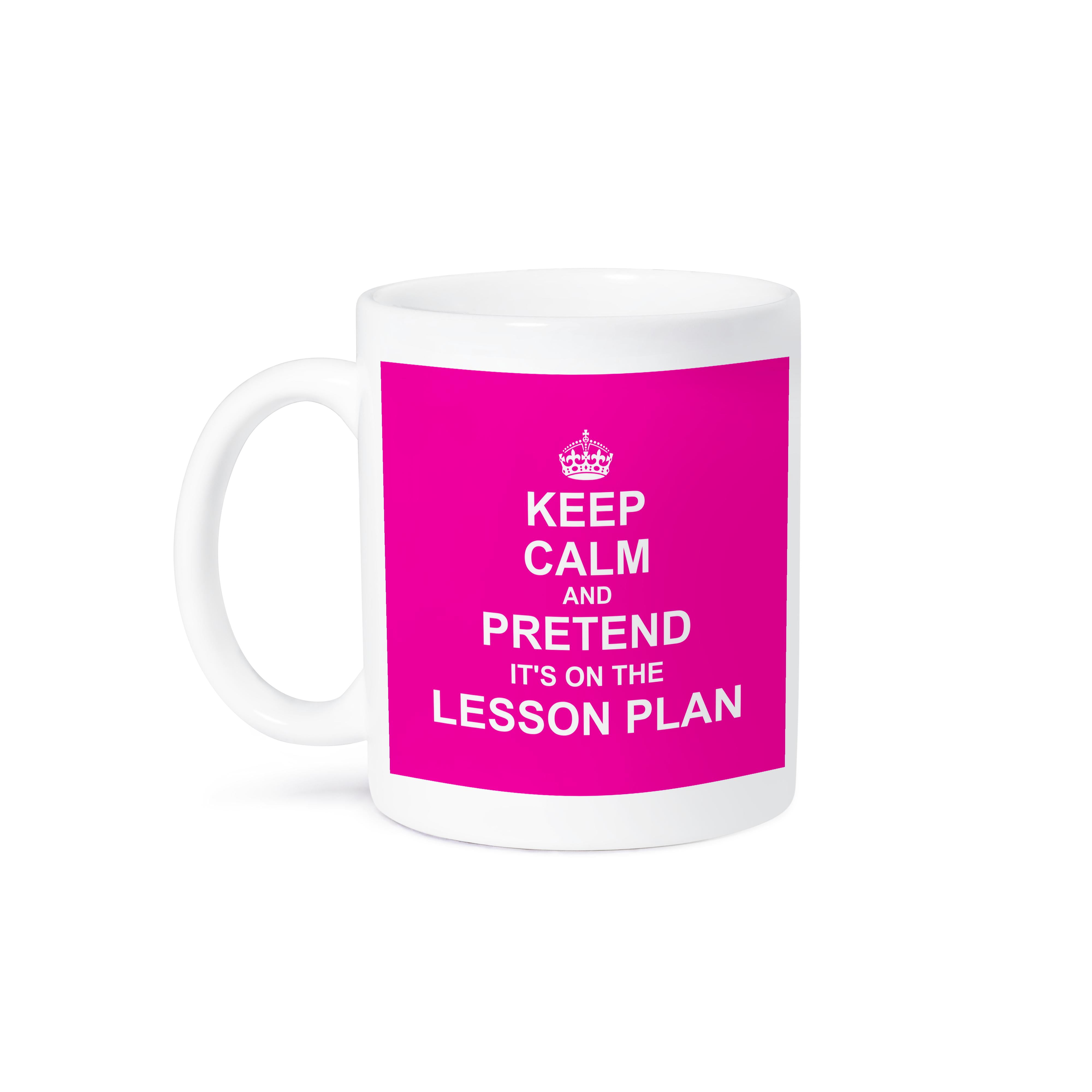 3dRose, Hot Pink Keep Calm and Pretend its on the Lesson Plan fun ...