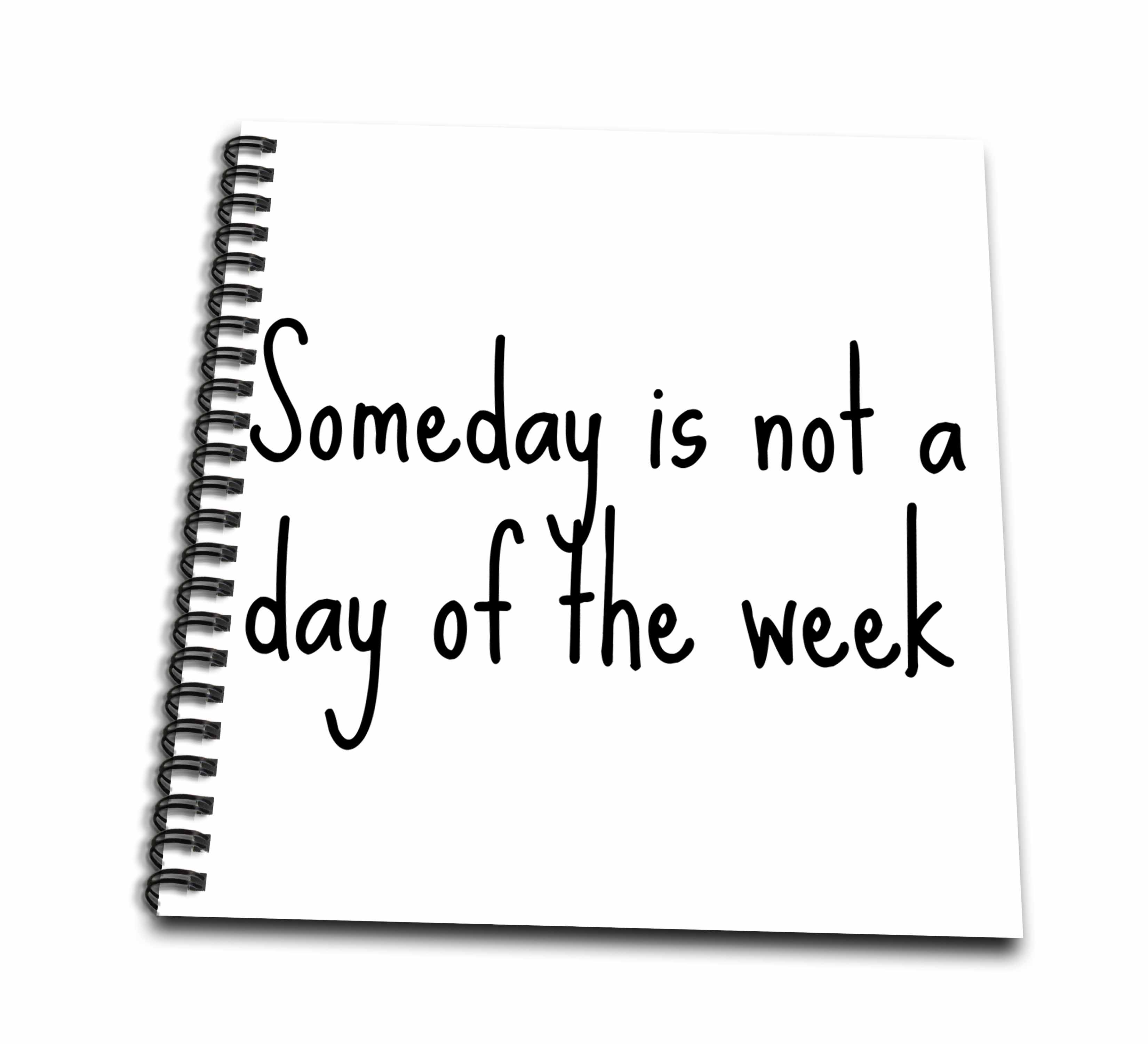 3dRose, Image of Someday Is Not A Day Of The Week Quote, Memory Book 12 ...