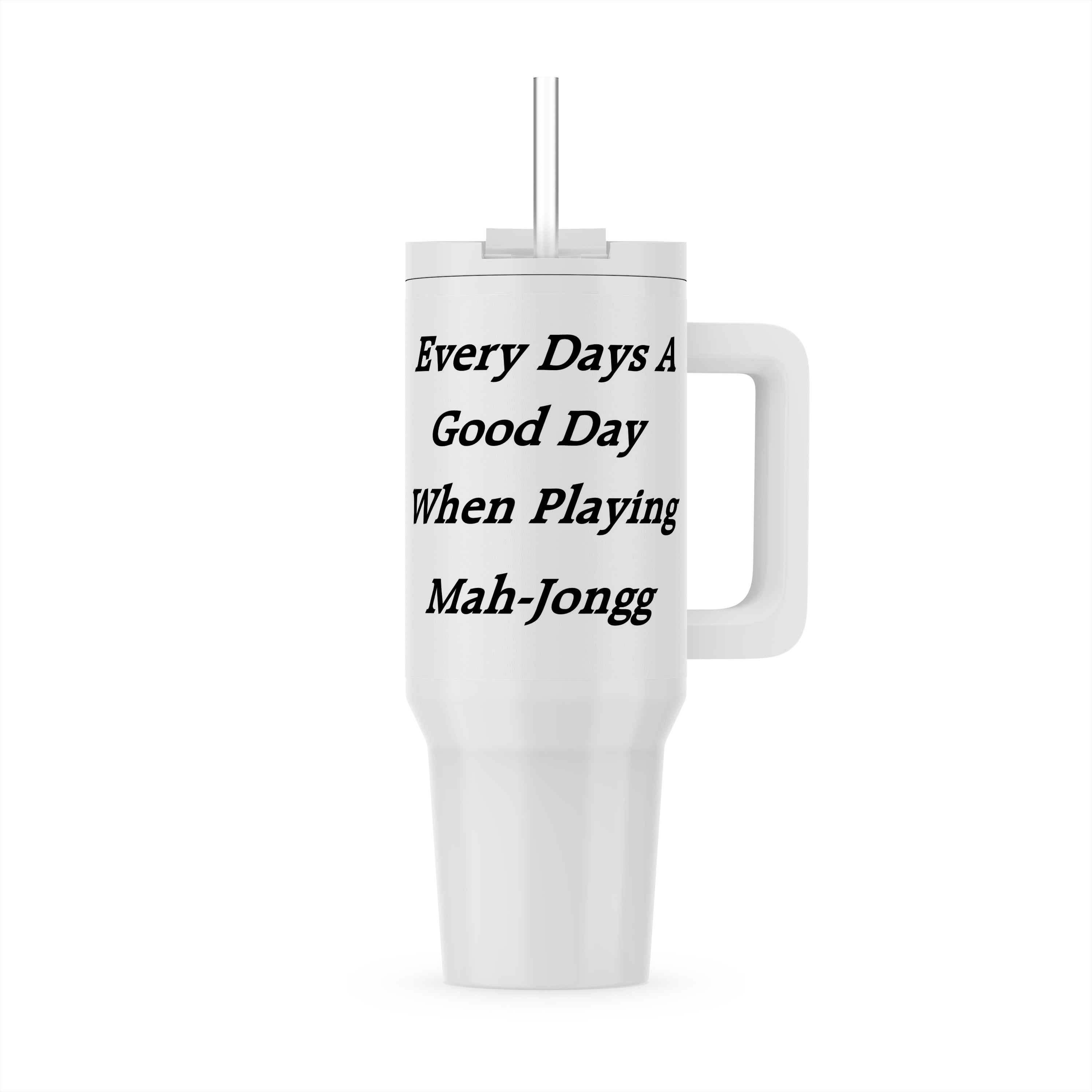 Image Of Words Every Days A Good Day When Playing Mah Jongg, 30oz ...