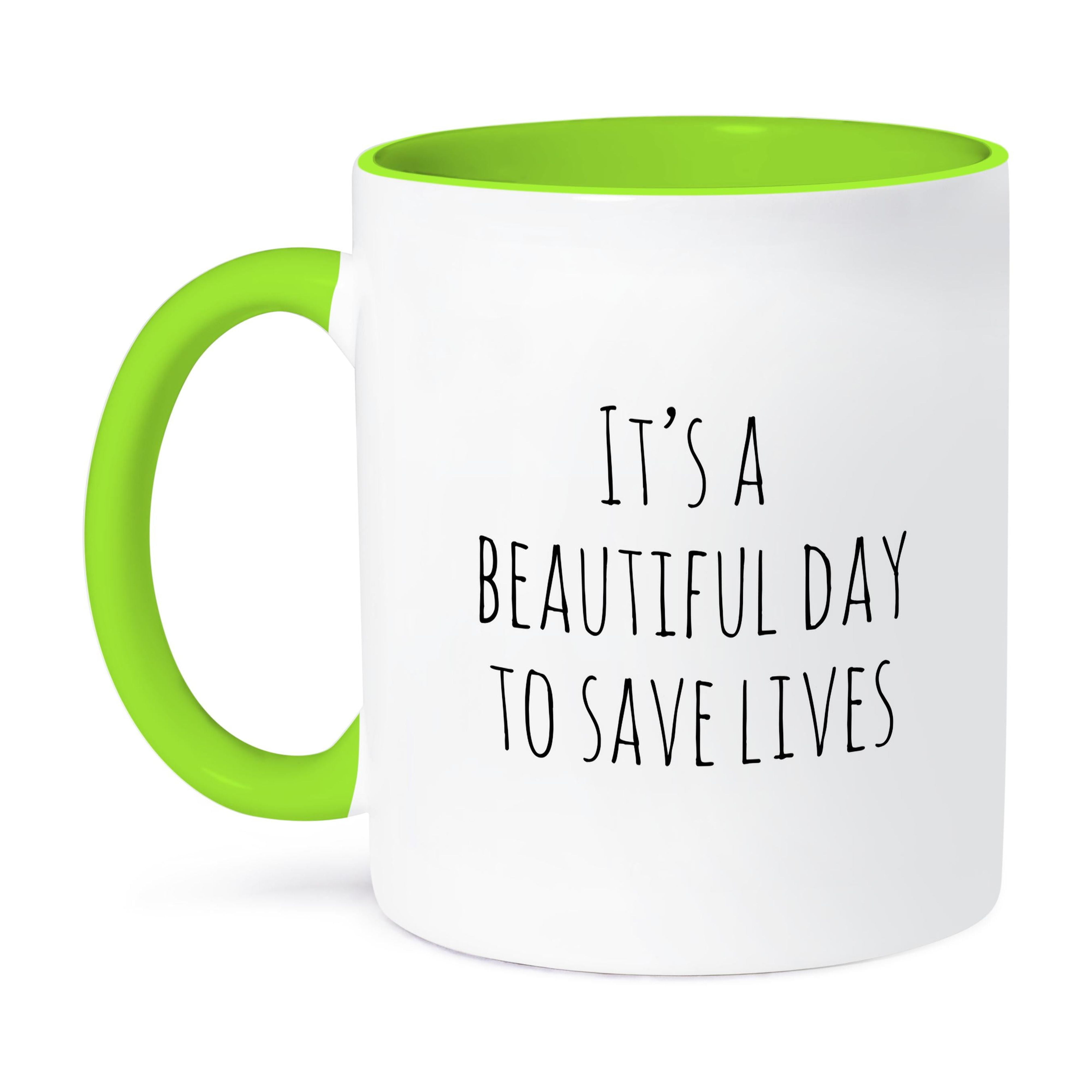 3dRose, It’s a beautiful day to save lives. Black letters on white background., 11oz Two-Tone ...