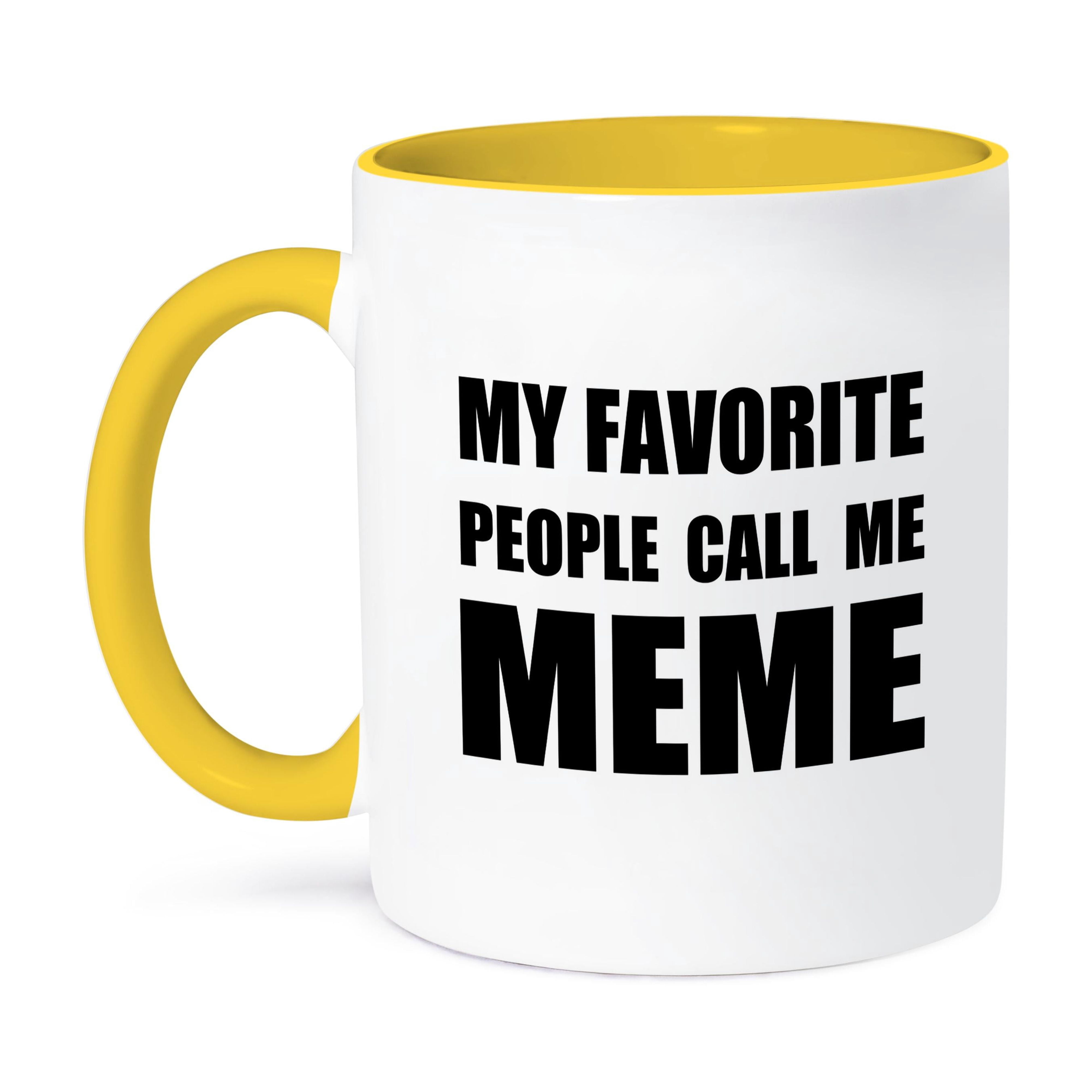 My Favorite People Call Me Meme - Fun Black Text Design For Grandma ...