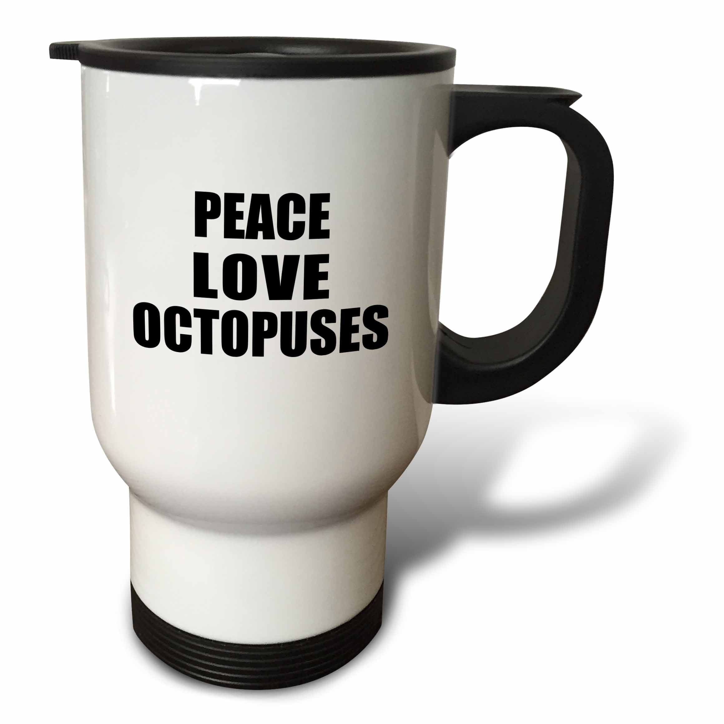 3dRose, Peace Love and Octopuses - Things that make me happy. Octopus fan gift, 14oz Stainless ...