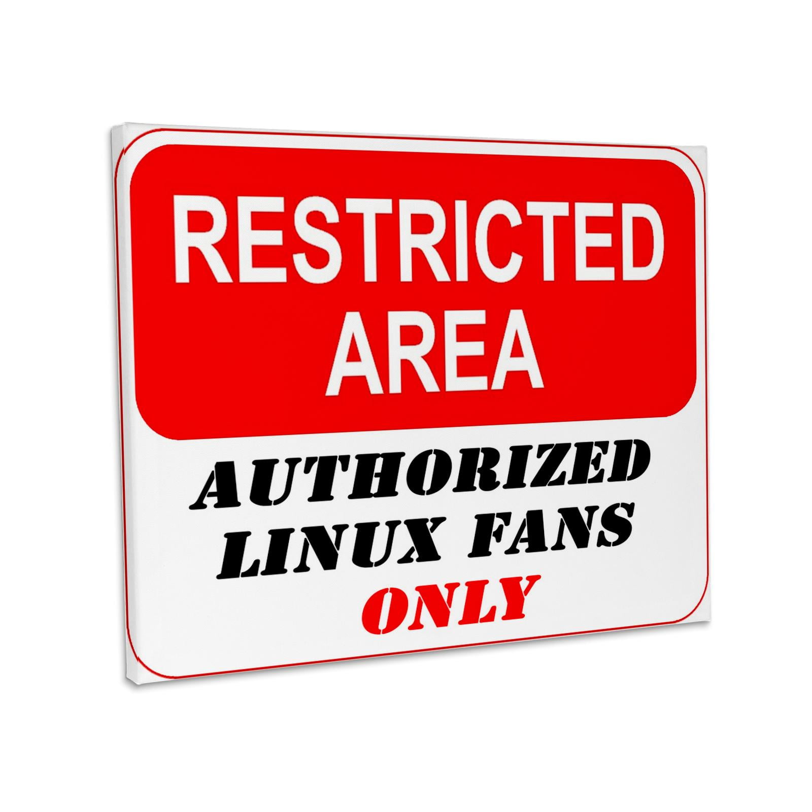 3dRose, Restricted Area Authorized Linux Fans Only sign, Museum Grade ...