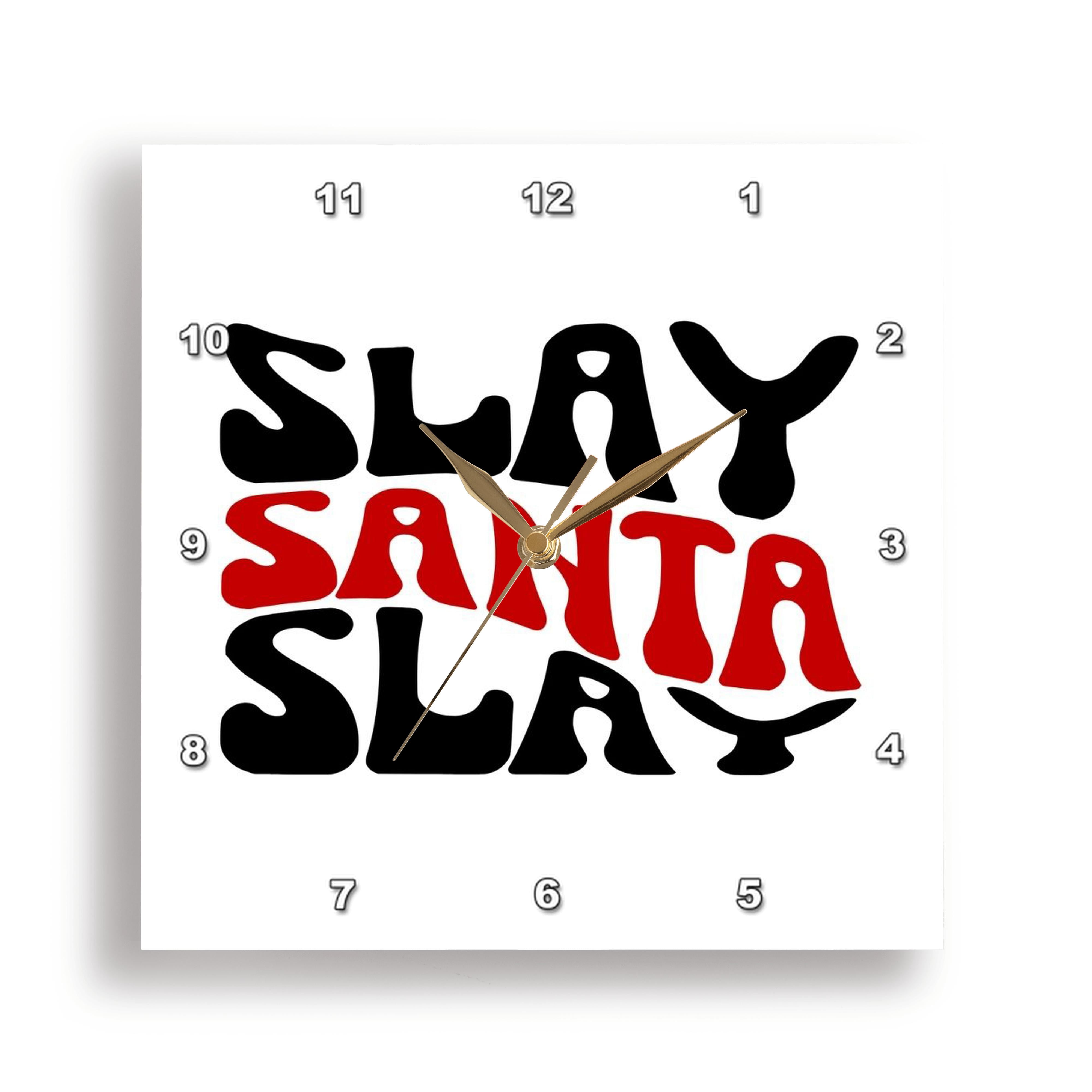 3dRose, Slay Santa Slay - typography text, 15x15 Wall Clock - Walmart.com