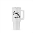 Stay Wild. Cursive Black Lettering On White Background., 30oz Tumbler ...