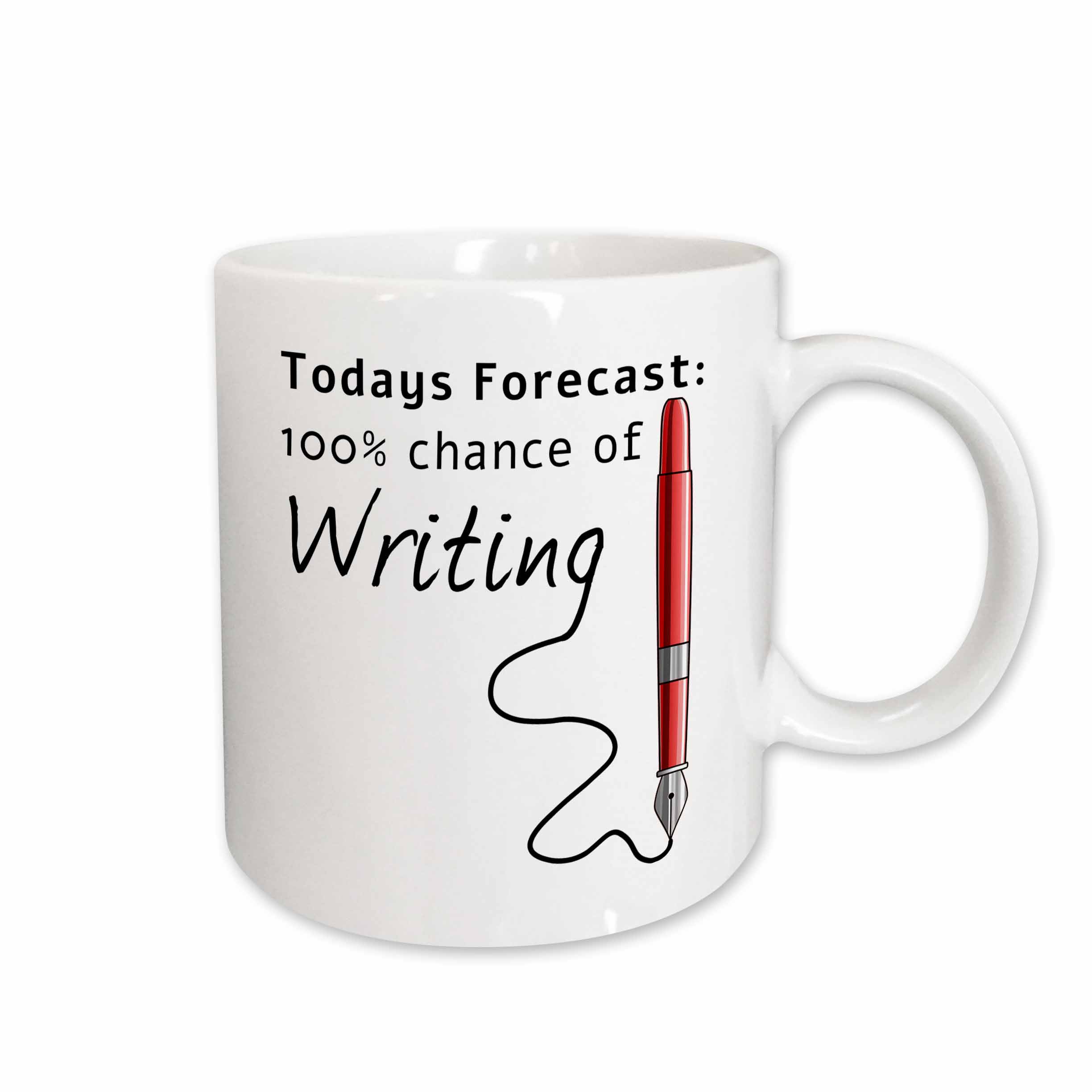 3drose, Todays Forecast 100 Percent Chance of Writing Funny Writer Gift ...