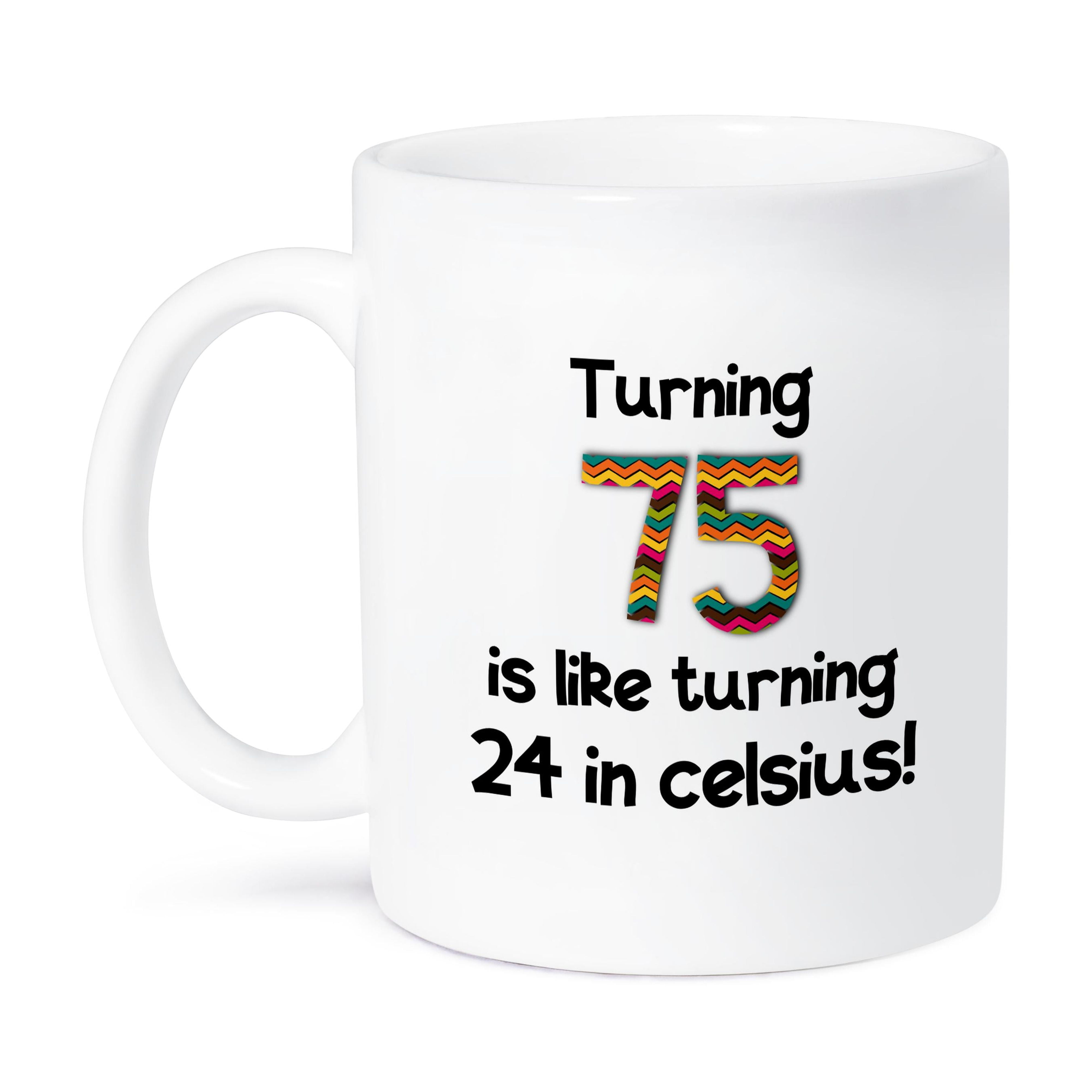 3dRose, Turning 75 is like turning 24 in celsius - humorous 75th ...