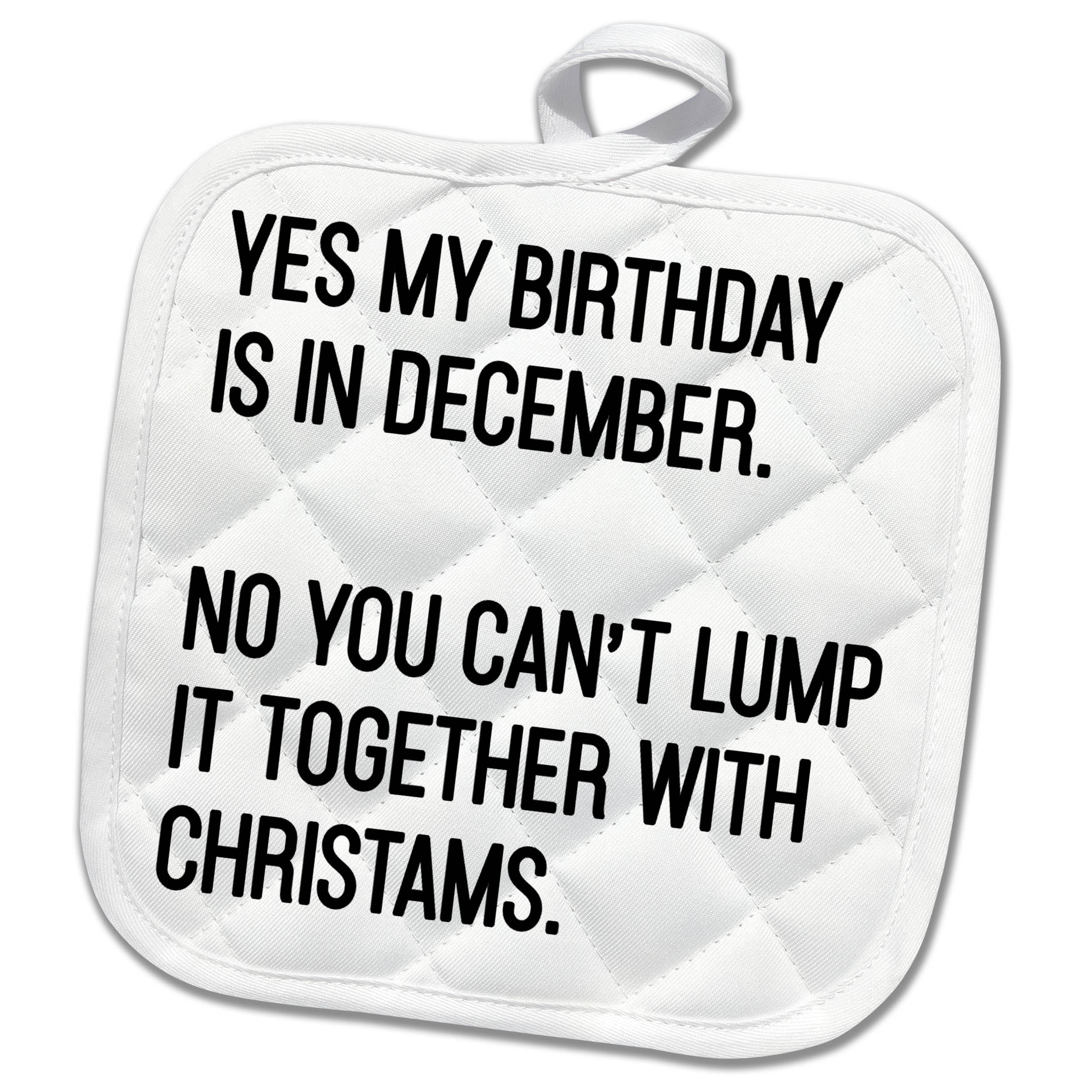 3dRose, Yes My Birthday Is In December No You Cant Lump It Together ...