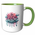 3drose, Be Real Not Perfect Colorful Text and Dripping Pink, Blue Paint ...