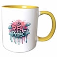3drose, Be Real Not Perfect Colorful Text and Dripping Pink, Blue Paint ...